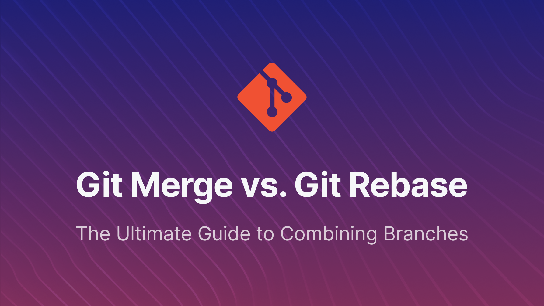 Git Merge vs. Git Rebase, The Ultimate Guide to Combining Branches | Refine